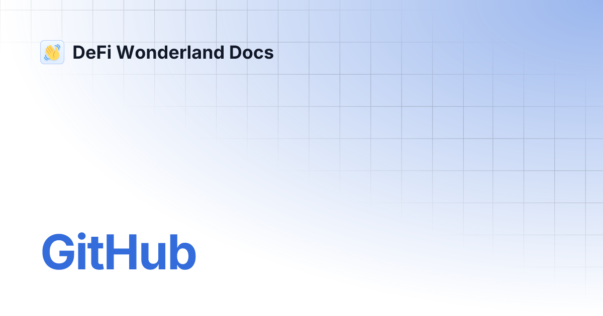 GitHub | DeFi Wonderland Docs
